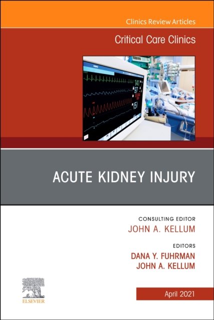 Acute Kidney Injury, An Issue of Critical Care Clinics - Opracowanie ...