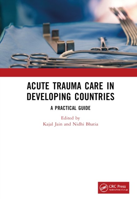 Acute Trauma Care in Developing Countries: A Practical Guide ...
