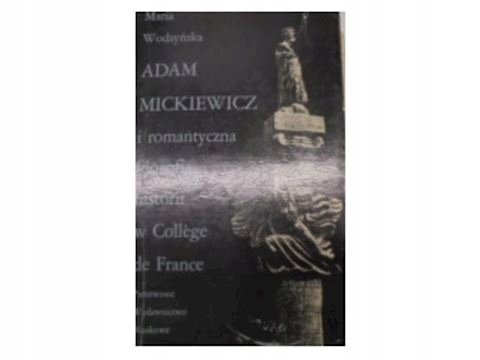 Adam Mickiewicz i romantyczna filozofia historii w College de France ...