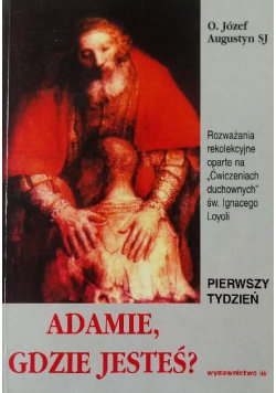 Adamie gdzie jesteś - Augustyn Józef | Książka w Empik