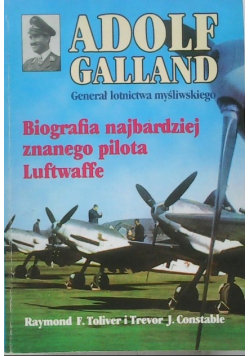Adolf Galland Biografia najbardziej znanego pilota Luftwaffe ...