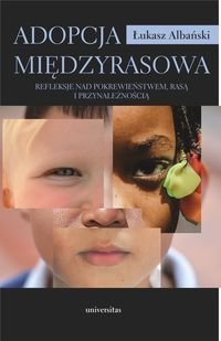 Adopcja międzyrasowa. Refleksje nad pokrewieństwem, rasą i przynależnością - ebook PDF ...
