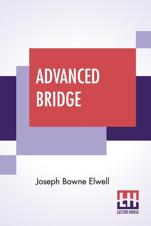 Advanced Bridge - Elwell Joseph Bowne | Książka w Empik