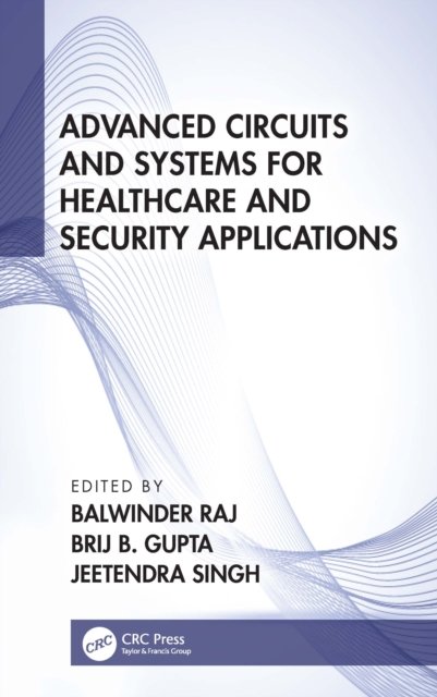 Advanced Circuits and Systems for Healthcare and Security Applications ...