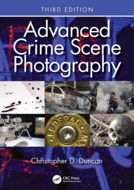 Advanced Crime Scene Photography - Taylor & Francis Ltd. | Książka w Empik
