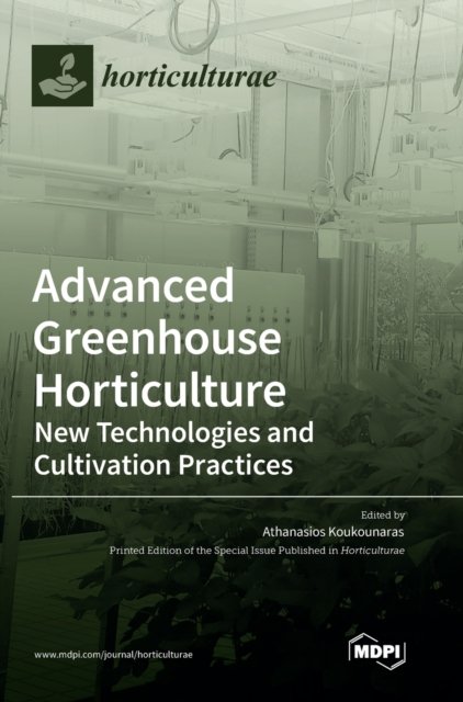 Advanced Greenhouse Horticulture: New Technologies and Cultivation Practices - Opracowanie ...