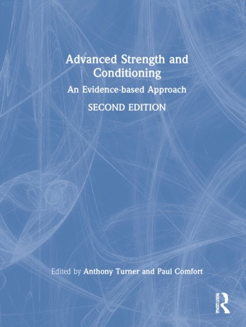 Advanced Strength and Conditioning: An Evidence-based Approach - Taylor ...