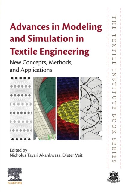 Advances In Modeling And Simulation In Textile Engineering New Concepts Methods And