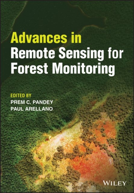 Advances In Remote Sensing For Forest Monitoring John Wiley And Sons Książka W Empik