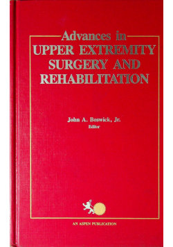 Advances in upper extremity surgery and rehabilitation - | Książka w Empik
