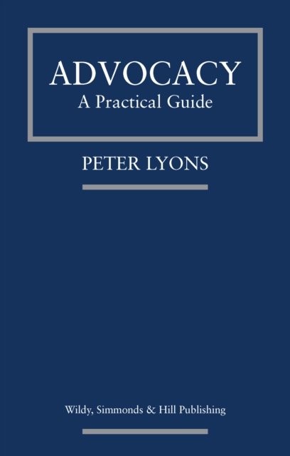 Advocacy: A Practical Guide - Peter Lyons | Książka w Empik
