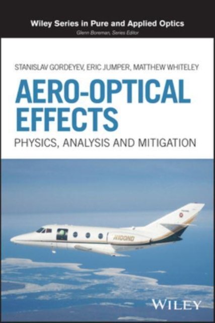 Aero-Optical Effects: Physics, Analysis and Mitigation - Opracowanie ...