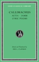 Aetia. Iambi. Lyric Poems - Callimachus | Książka w Empik