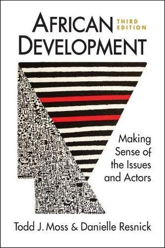 African Development. Making Sense of the Issues and Actors - Todd J ...