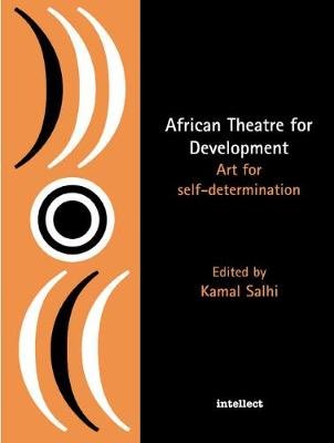 African Theatre for Development: Art for Self-determination ...