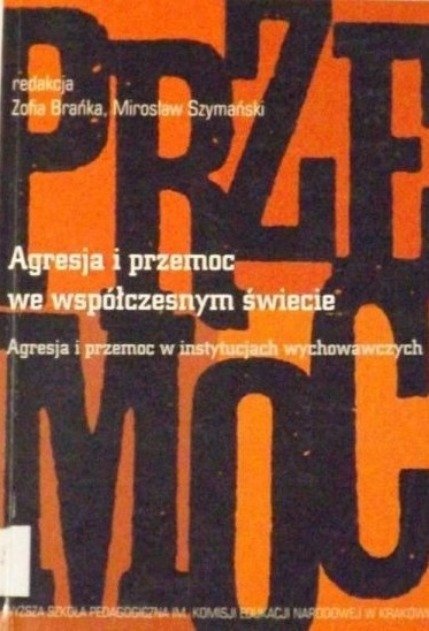 Agresja i przemoc we współczesnym świecie - W opisie | Książka w Empik
