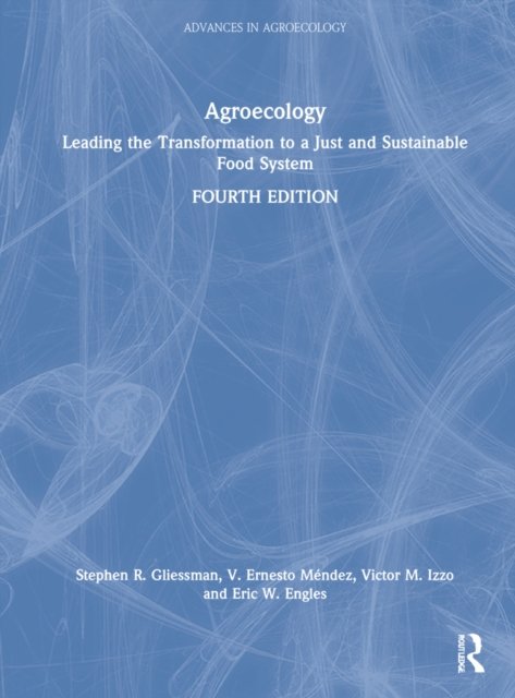 Agroecology: Leading the Transformation to a Just and Sustainable Food ...