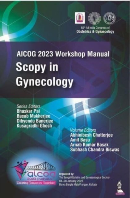 AICOG 2023 Workshop Manual: Scopy in Gynecology - Jaypee Brothers Medical Publishers | Książka w ...