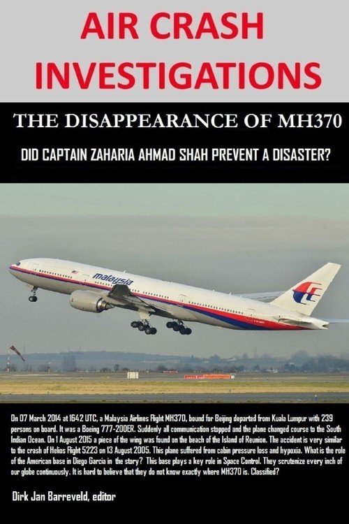 AIR CRASH INVESTIGATIONS - THE DISAPPEARANCE OF MH370 - Did Captain ...