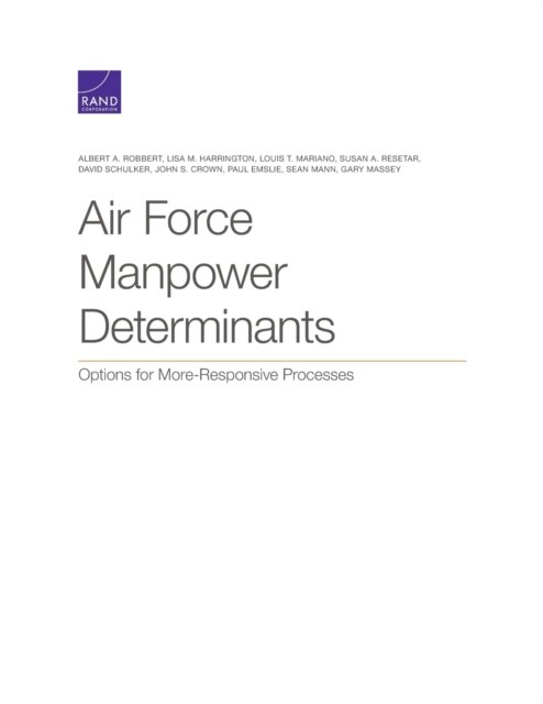 Air Force Manpower Determinants: Options for More-Responsive Processes ...