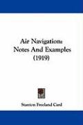 Air Navigation: Notes and Examples (1919) - Card Stanton Freeland ...
