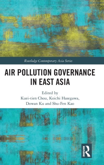 Air Pollution Governance in East Asia - Opracowanie zbiorowe | Książka ...