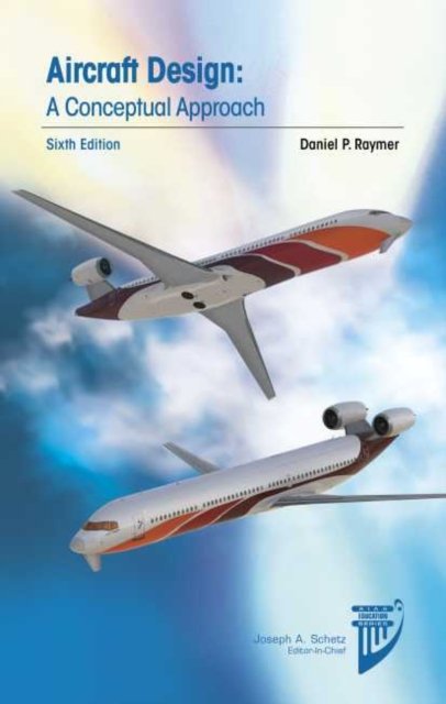 Aircraft Design: A Conceptual Approach - Daniel P. Raymer | Książka w Empik