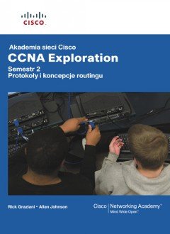 Akademia sieci Cisco CCNA Exploration. Semestr 2 z płytą CD - Graziani Rick | Książka w Empik
