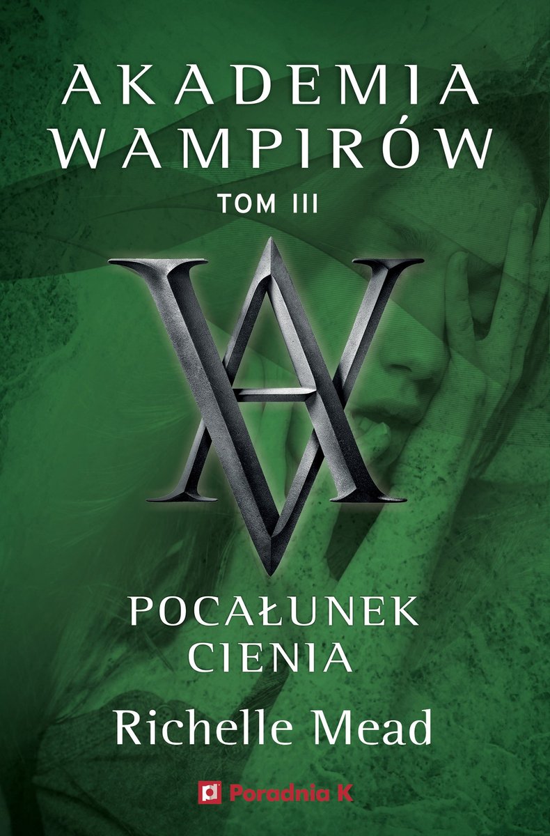 Akademia wampirów. Pocałunek cienia. Tom 3 - ebook mobi - Mead Richelle ...