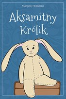 Aksamitny królik - Margery Williams | Książka w Empik