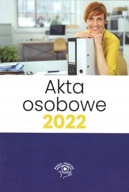 Akta osobowe 2022 - W opisie | Książka w Empik
