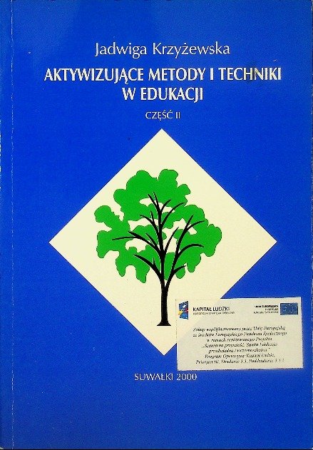 Aktywizujące metody i techniki w edukacji część 2 - W opisie | Książka w Empik
