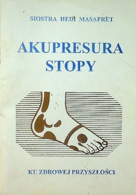 Akupresura Stopy - Opracowanie zbiorowe | Książka w Empik
