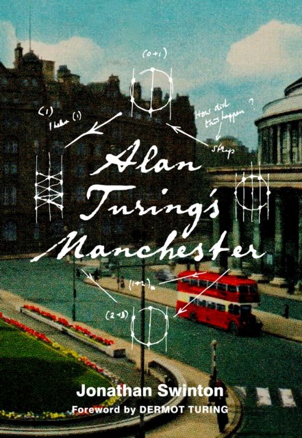 Alan Turings Manchester - Jonathan Swinton | Książka w Empik