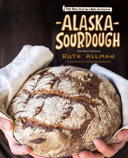 Alaska Sourdough, Revised Edition - Ruth Allman | Książka w Empik