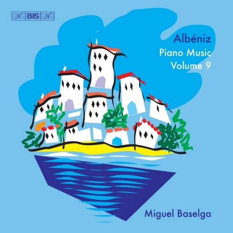 Albeniz: Complete Piano Music. Volume 9 - Baselga Miguel | Muzyka Sklep ...