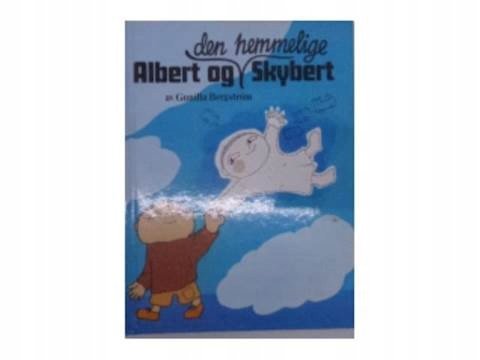Albert og den hemmelige Skybert - Gunilla Bergstrom | Książka w Empik