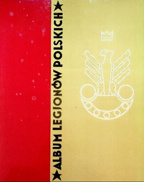 Album Legionów Polskich - Opracowanie zbiorowe | Książka w Empik