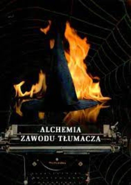 Alchemia Zawodu Tłumacza - W opisie | Książka w Empik