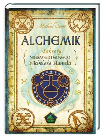 Alchemik. Sekrety nieśmiertelnego Nicholasa Flamela. Tom 1 - Scott ...