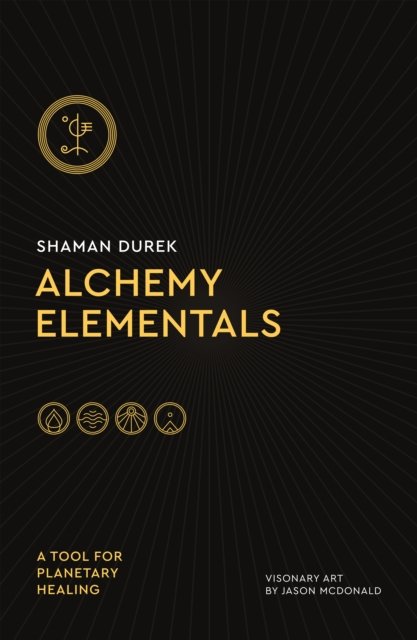 Alchemy Elementals: A Tool for Planetary Healing: Deck and Guidebook ...