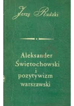 Aleksander Świętochowski i pozytywizm warszawski - PWN | Książka w Empik