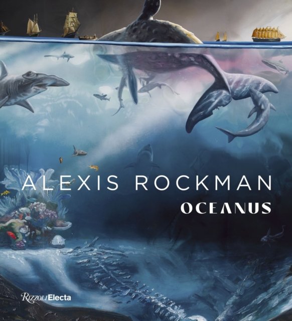 Alexis Rockman: Oceanus - Ballard Robert | Książka w Empik