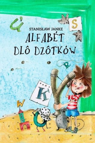 Alfabét dlô dzôtków + płyta CD - Janke Andrzej | Książka w Empik