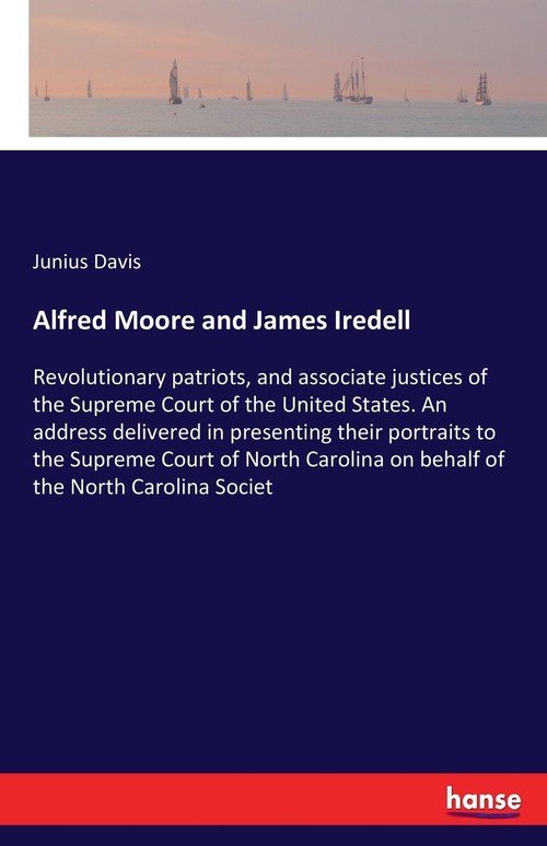 Alfred Moore and James Iredell - Davis Junius | Książka w Empik