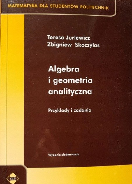Algebra i geometria analityczna Przykłady i zadania - W opisie | Książka w Empik