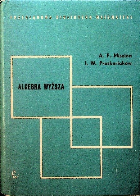 Algebra wyższa - Opracowanie zbiorowe | Książka w Empik