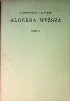 Algebra wyższa Część I - Opracowanie zbiorowe | Książka w Empik