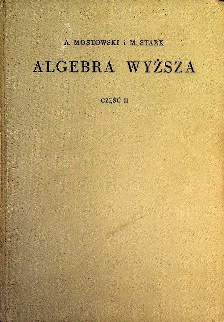 Algebra wyższa Część II - Opracowanie zbiorowe | Książka w Empik