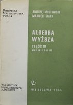 Algebra wyższa Część III - Opracowanie zbiorowe | Książka w Empik